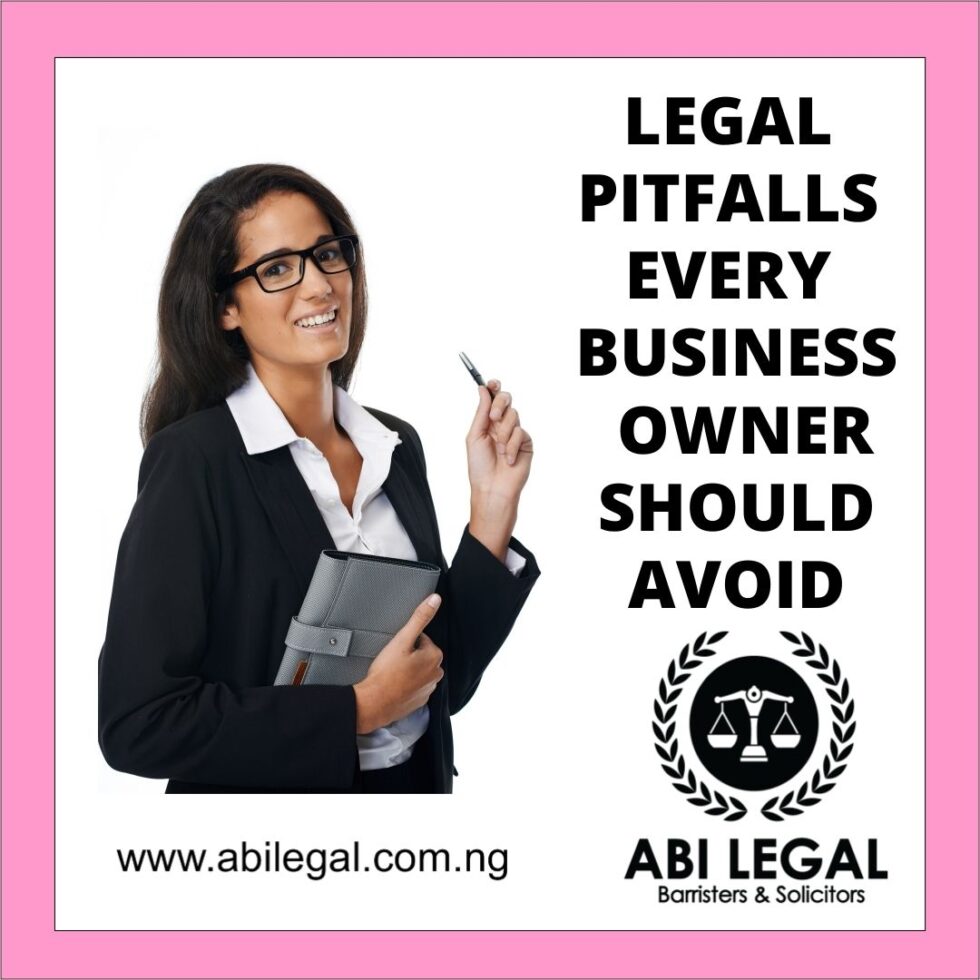 LEGAL PITFALLS EVERY BUSINESS OWNER MUST AVOID | AbiLegal